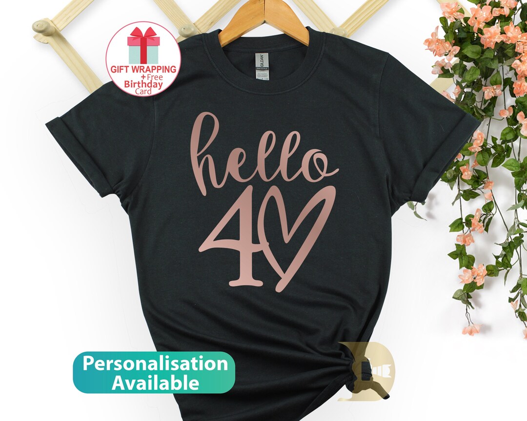 Hello 40th Shirt, 40th Birthday Shirt, Birthday Trip Shirt, Birthday ...