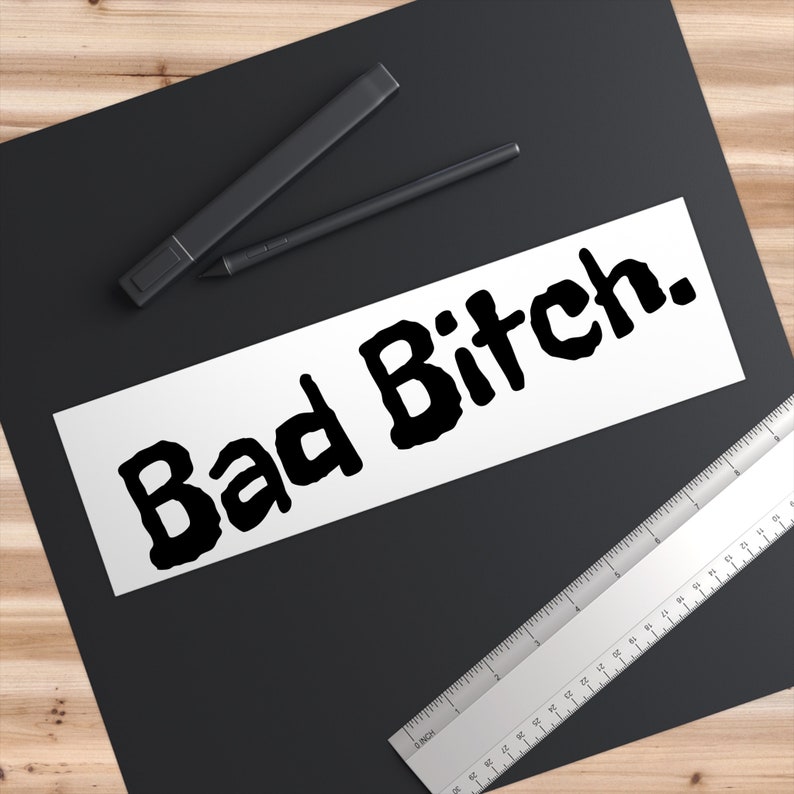 Bad Bitch Bumper Sticker - Etsy