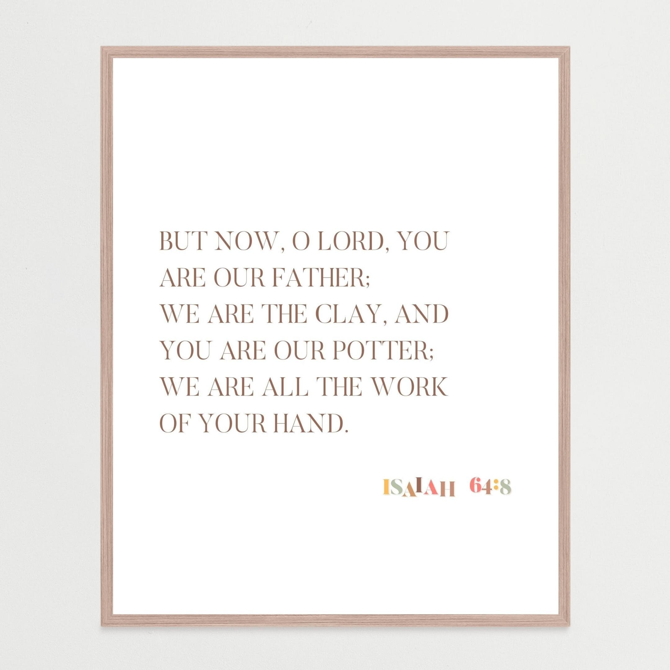 Isaiah 64:8 ESV Holy Scripture Print, Modern Bible Verse Wall Art ...