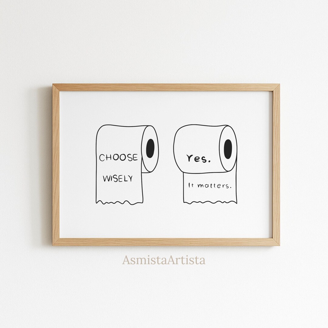 Toilet Paper Line Art – Funny Bathroom Wall Art, -choose Wisely ...