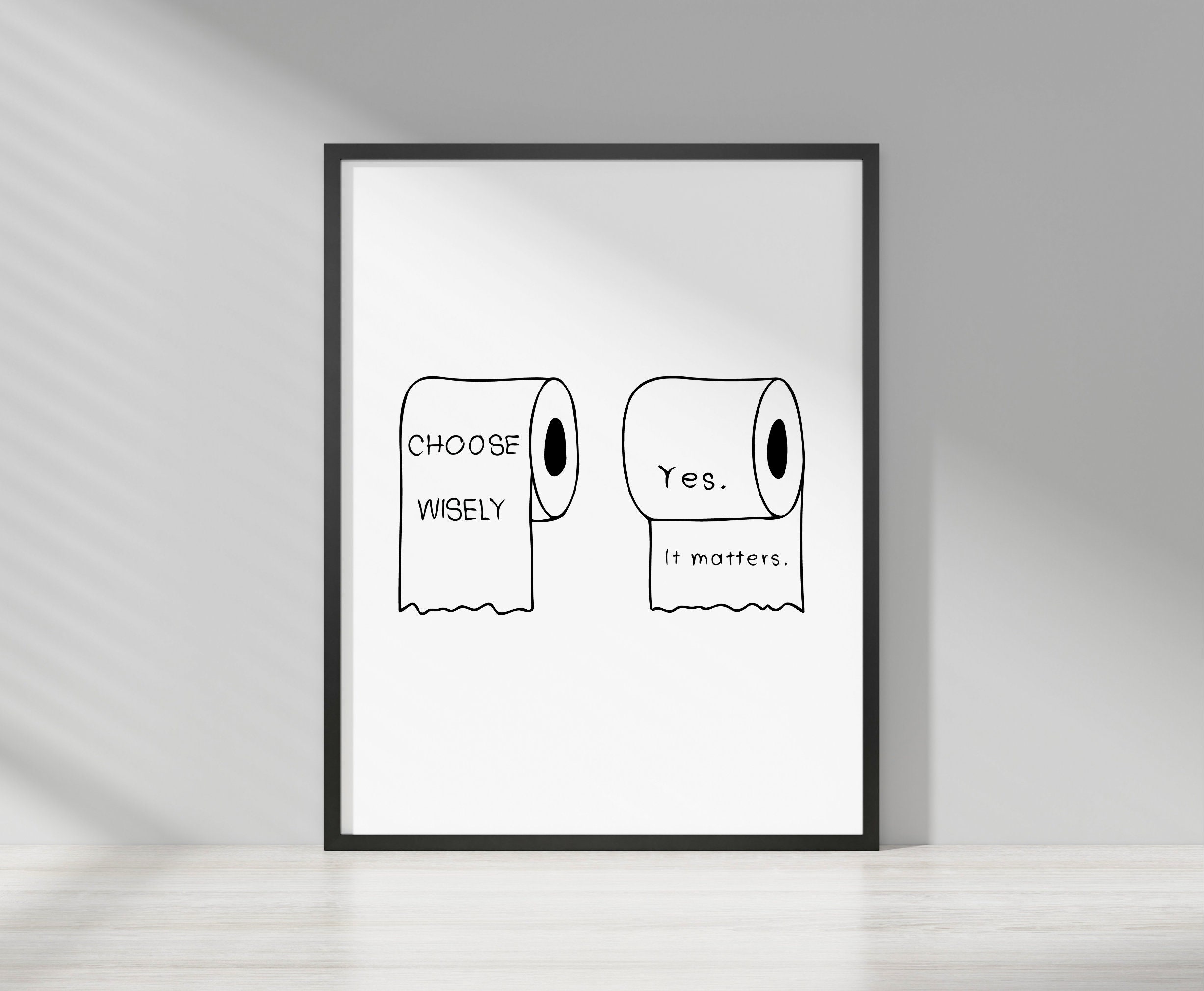Printable CHOOSE WISELY Wall Art Funny Toilet Paper Print - Etsy