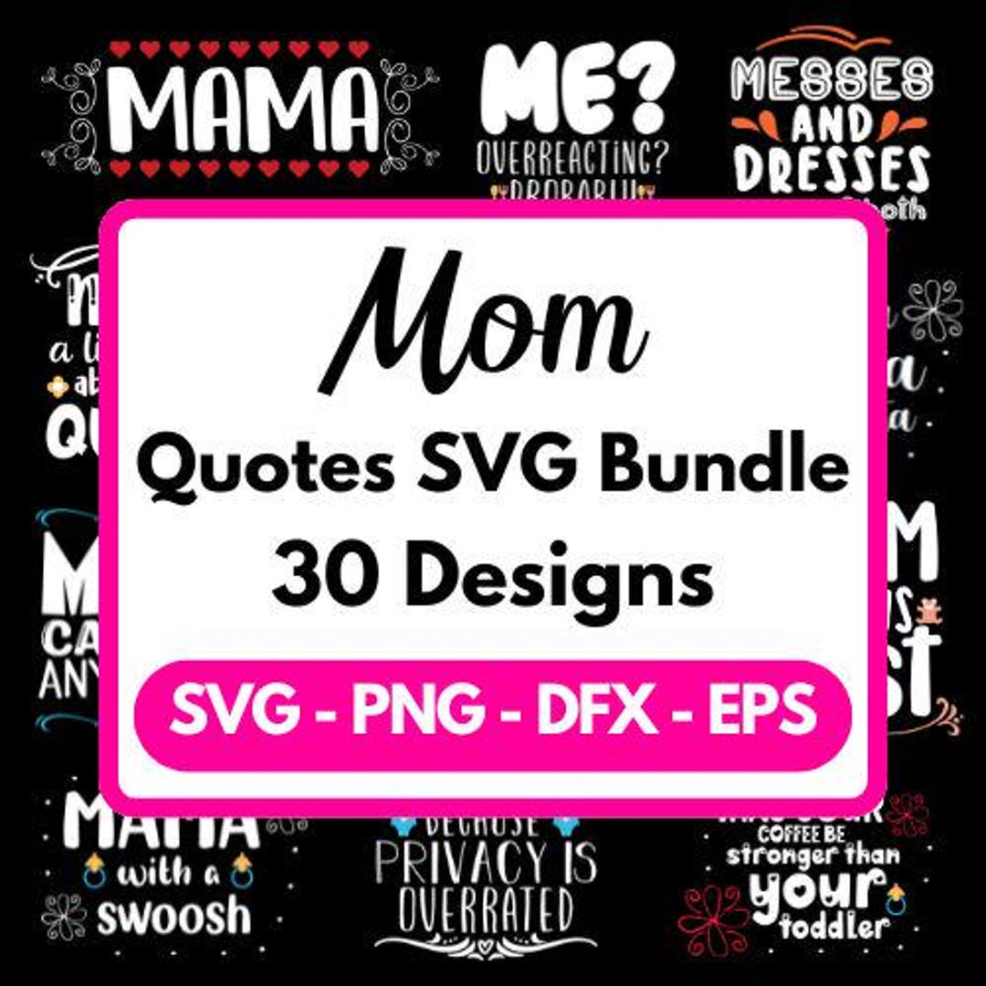 Mom Svg Bundle, Mom Quotes Svg Bundle, Funny Quotes Bundle Svg, Cricut ...