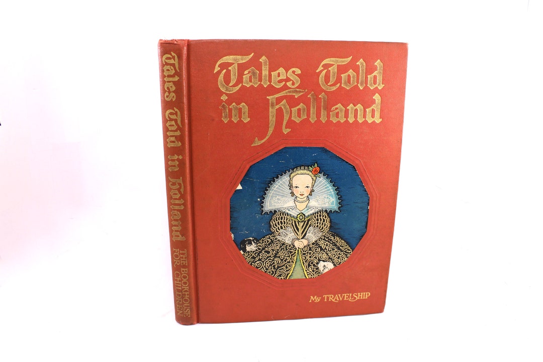 Vintage 1926 "tales Told in Holland" Hardcover Book - Dutch ...