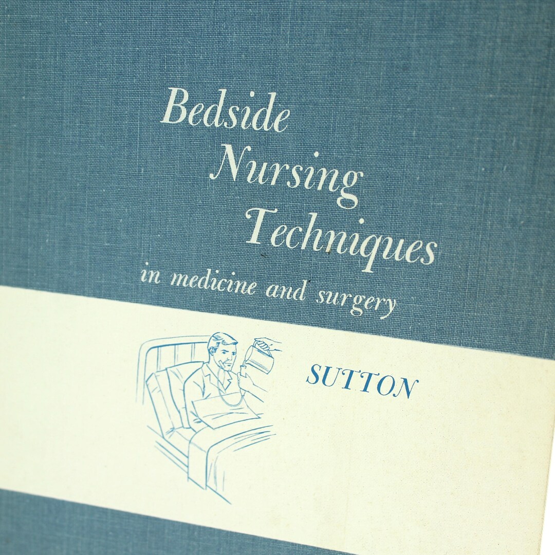 1960s Nurse Textbook Vintage, bedside Nursing Techniques in Medicine ...