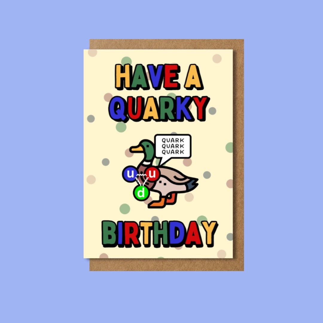 Quark Duck Pun Card. Physics Themed Birthday Card for Teachers ...