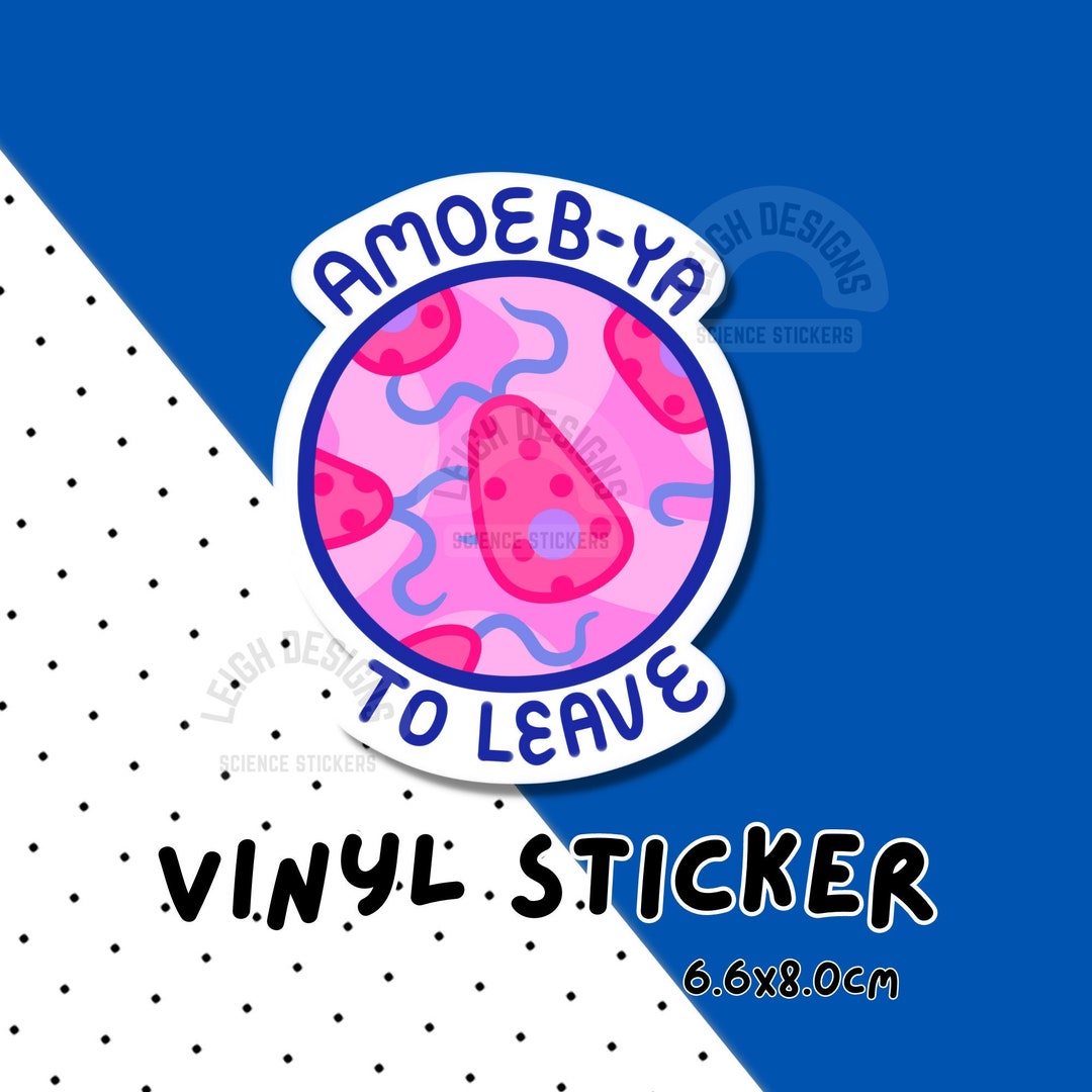 Science Pun Sticker Amoeba Lover Sticker Microbiology Joke - Etsy