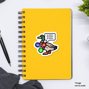 Quark Quantum Physics Vinyl Sticker. Quark Duck Pun Sticker. Funny Physicists Joke Sticker for ...