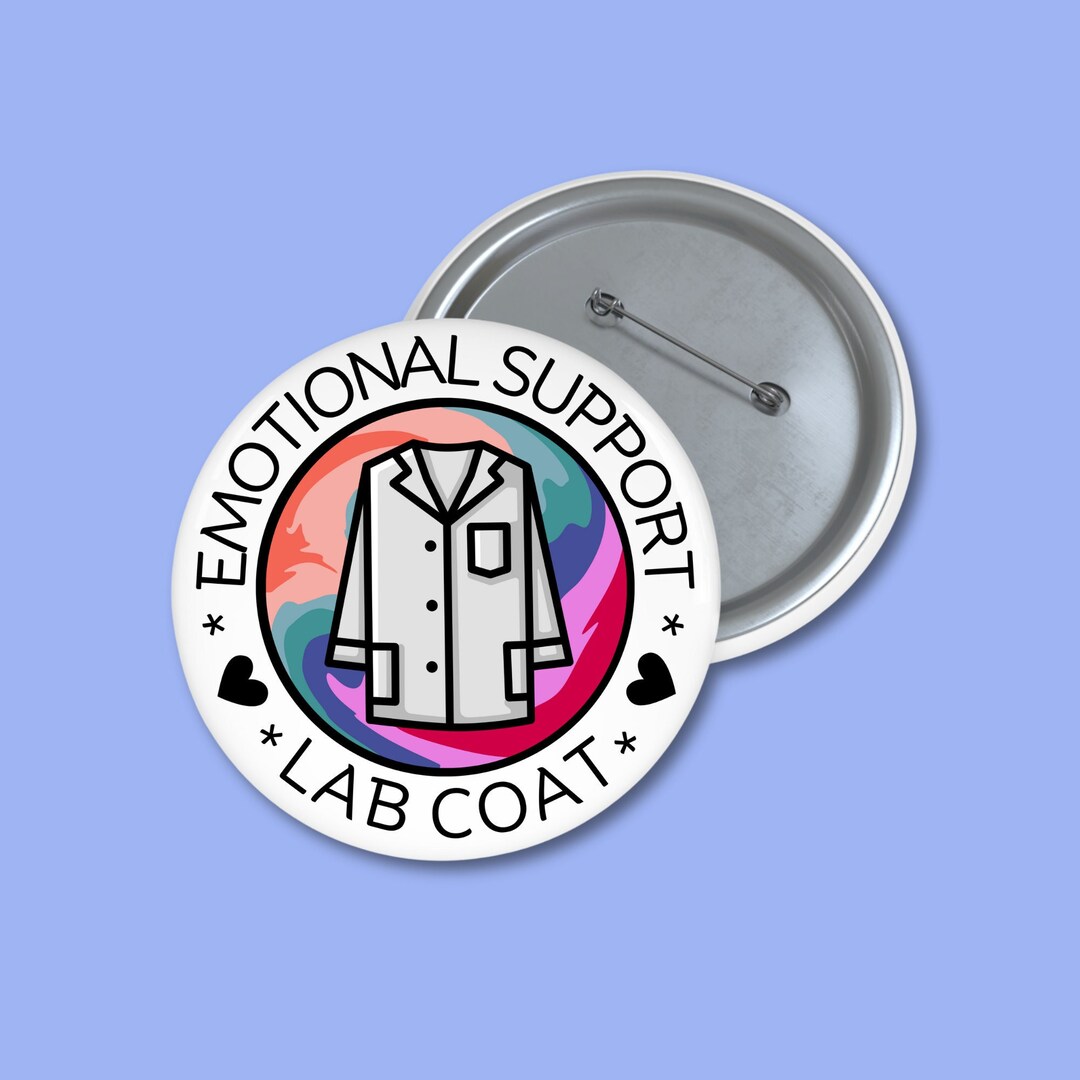 Emotional Support Lab Coat Badge. Buttons for Scientist Jackets, Hats ...