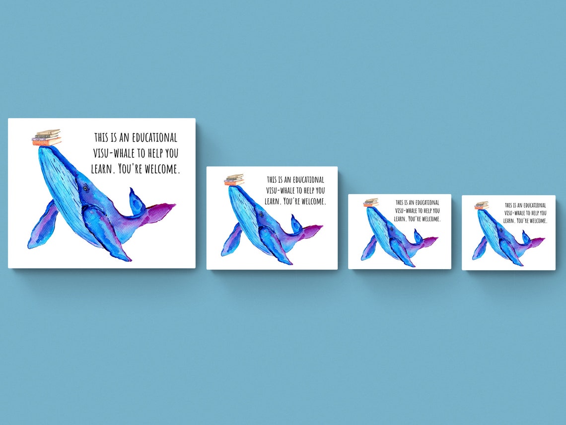 4 Sizes-funny Classroom Decor-pun Whale Visual Print-class Humor-funny ...