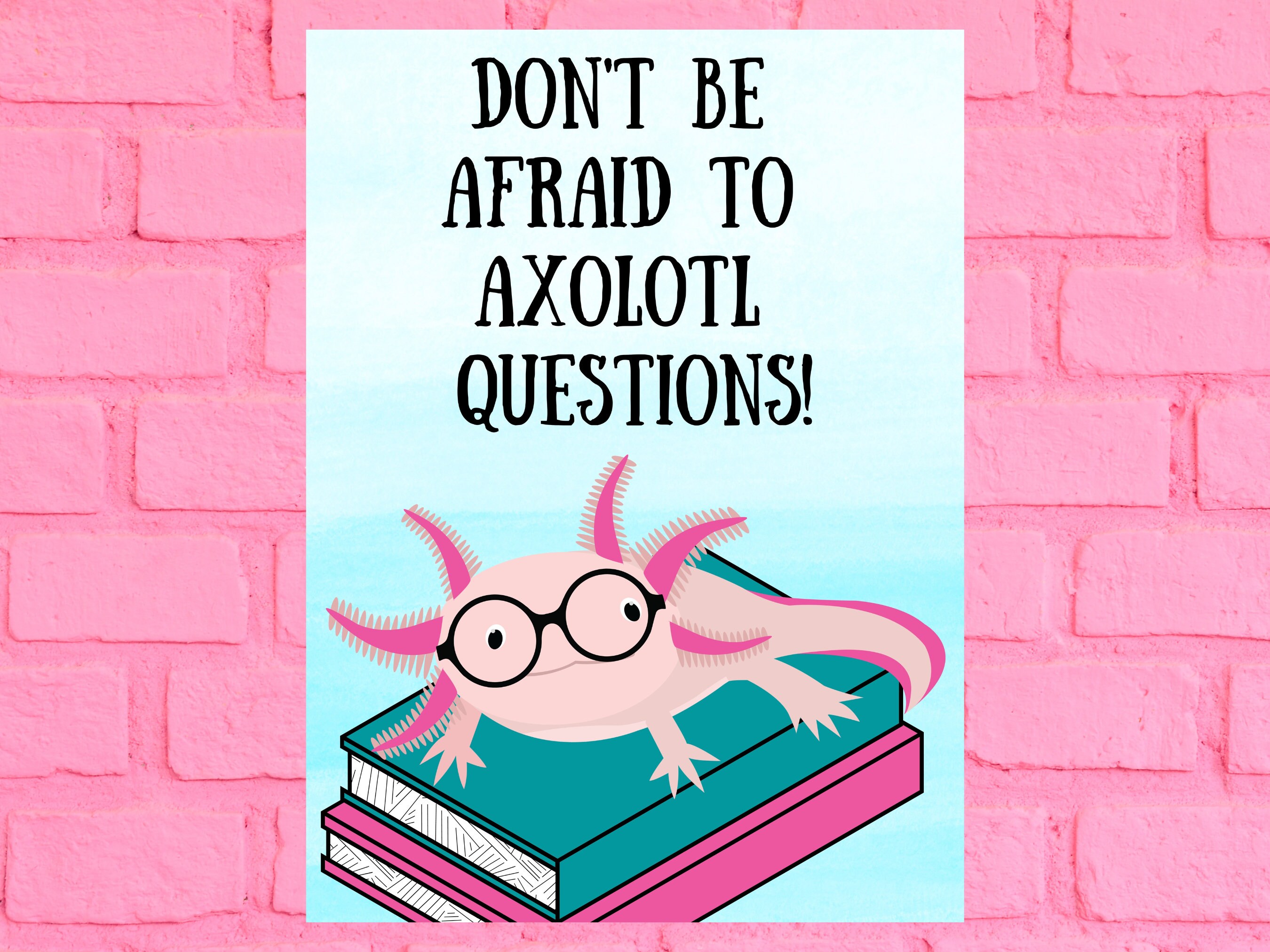 3 Sizes-axolotl Questions Classroom Print-kindergarten - Etsy