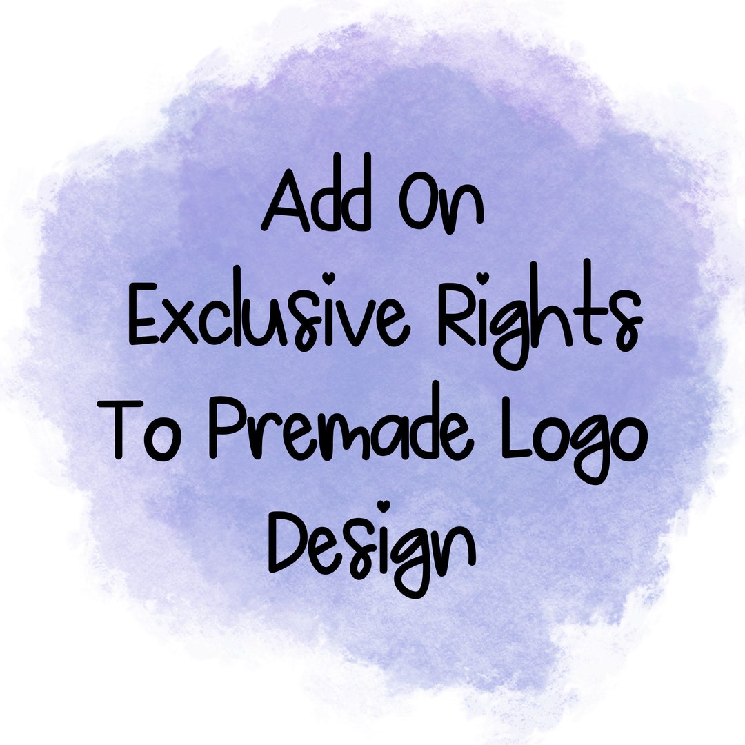 ADD ON Exclusive Rights to Premade Logo Design. Retire Premade Logo - Etsy