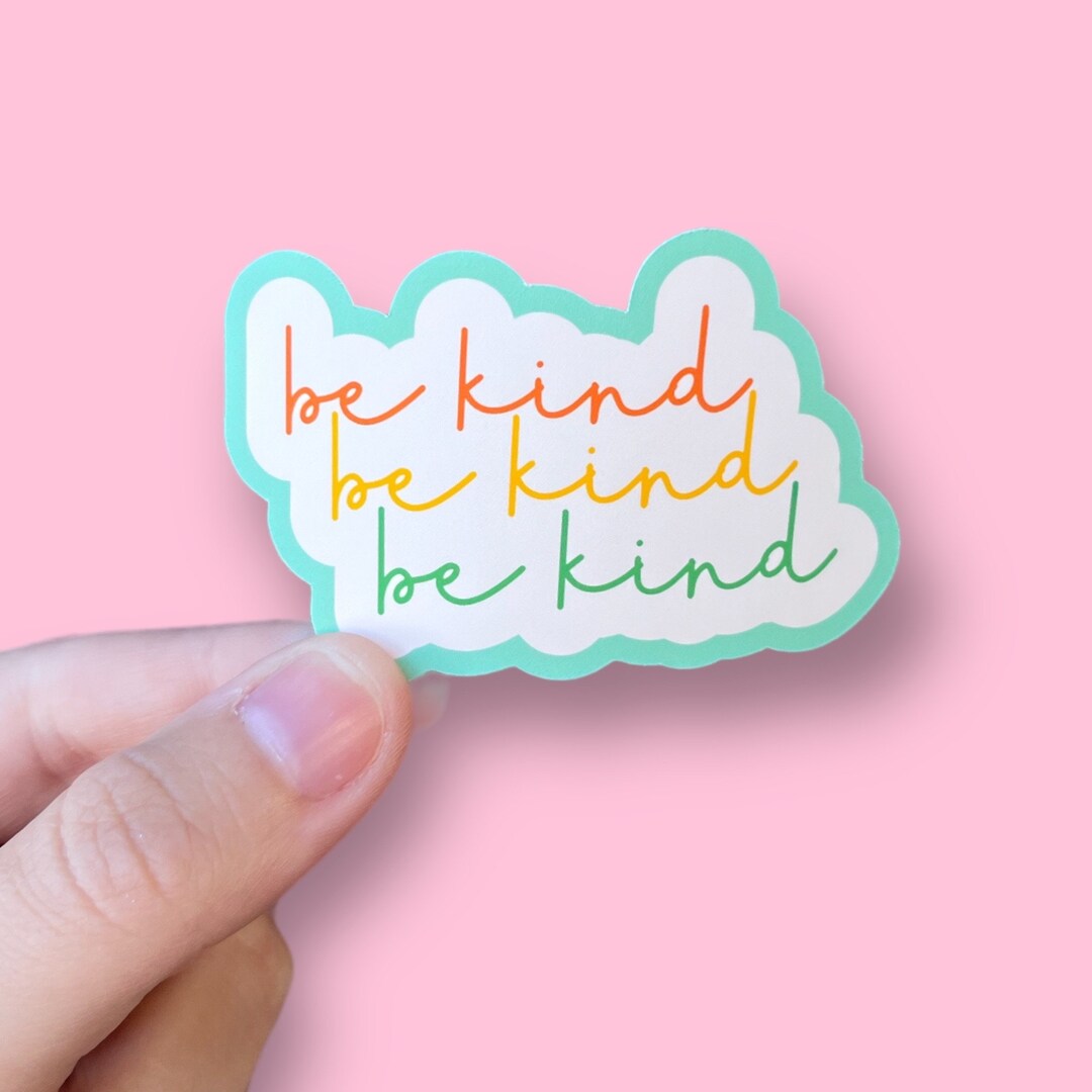 Be Kind Sticker | Kindness Sticker for Water Bottle, Planner, or Laptop ...