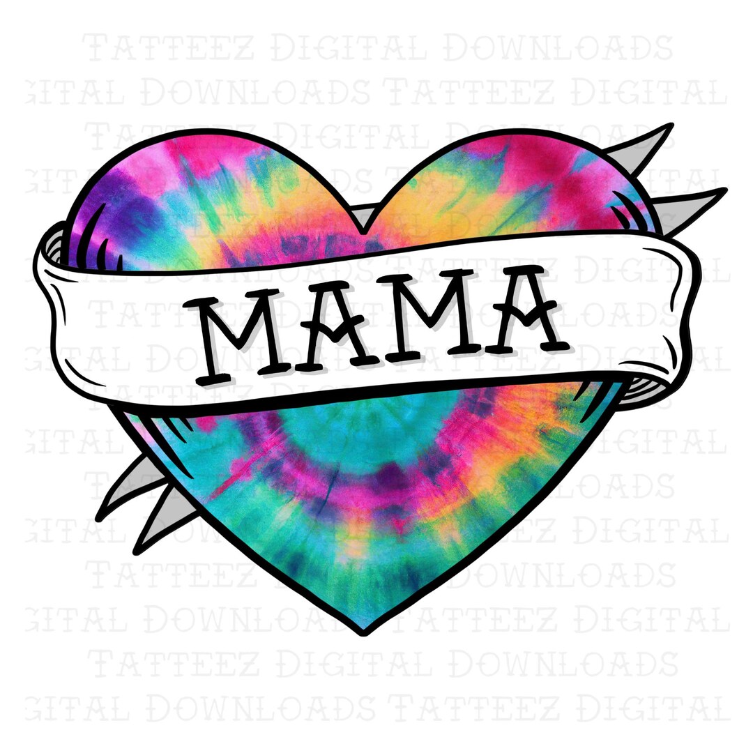 Tie Dye Mama Png, Mama Heart Graphic, Tie Dye Heart, Mama Tattoo Heart ...