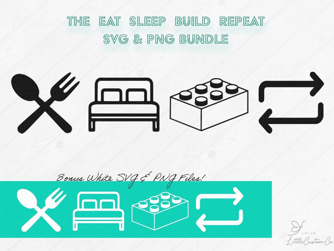 Eat Sleep Build Repeat SVG Files | Eat Sleep Build Repeat Png Files ...