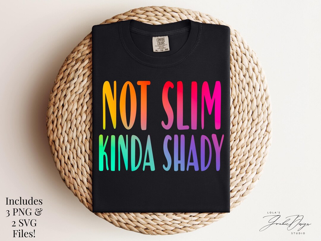 Not Slim Kinda Shady SVG | Not Slim Kinda Shady PNG Files | Not Slim ...