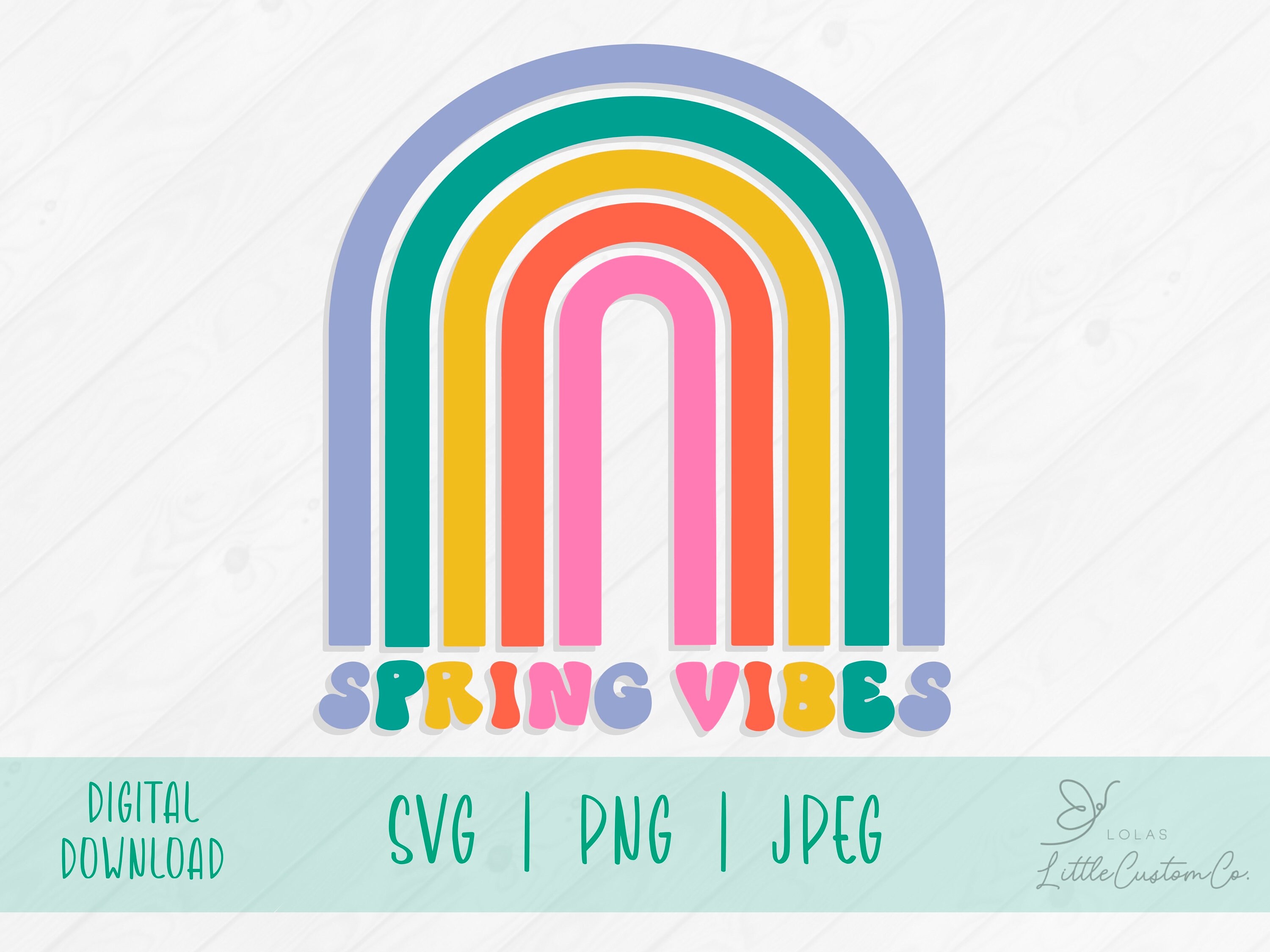 Spring Vibes Svg Rainbow Svg Spring Vibes Png Spring Vibes Sticker ...
