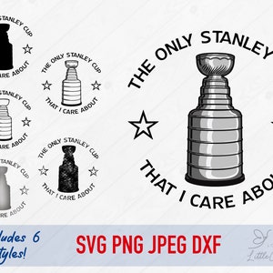 The Only Stanley Cup I Care About Svg | Stanley Cup Png | Stanley Cup ...