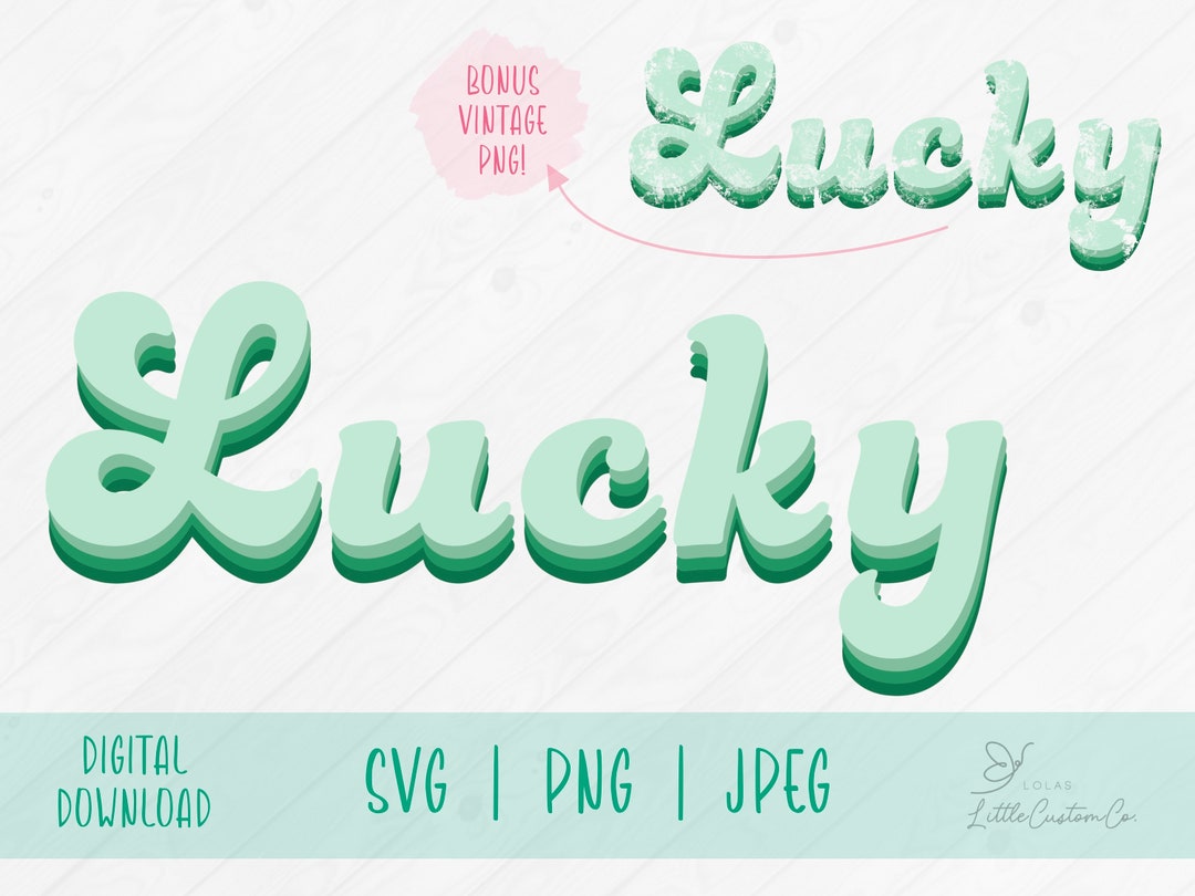 Lucky Svg | Lucky Png | Lucky Jpeg | Lucky Stickers | Lucky Sublimation ...