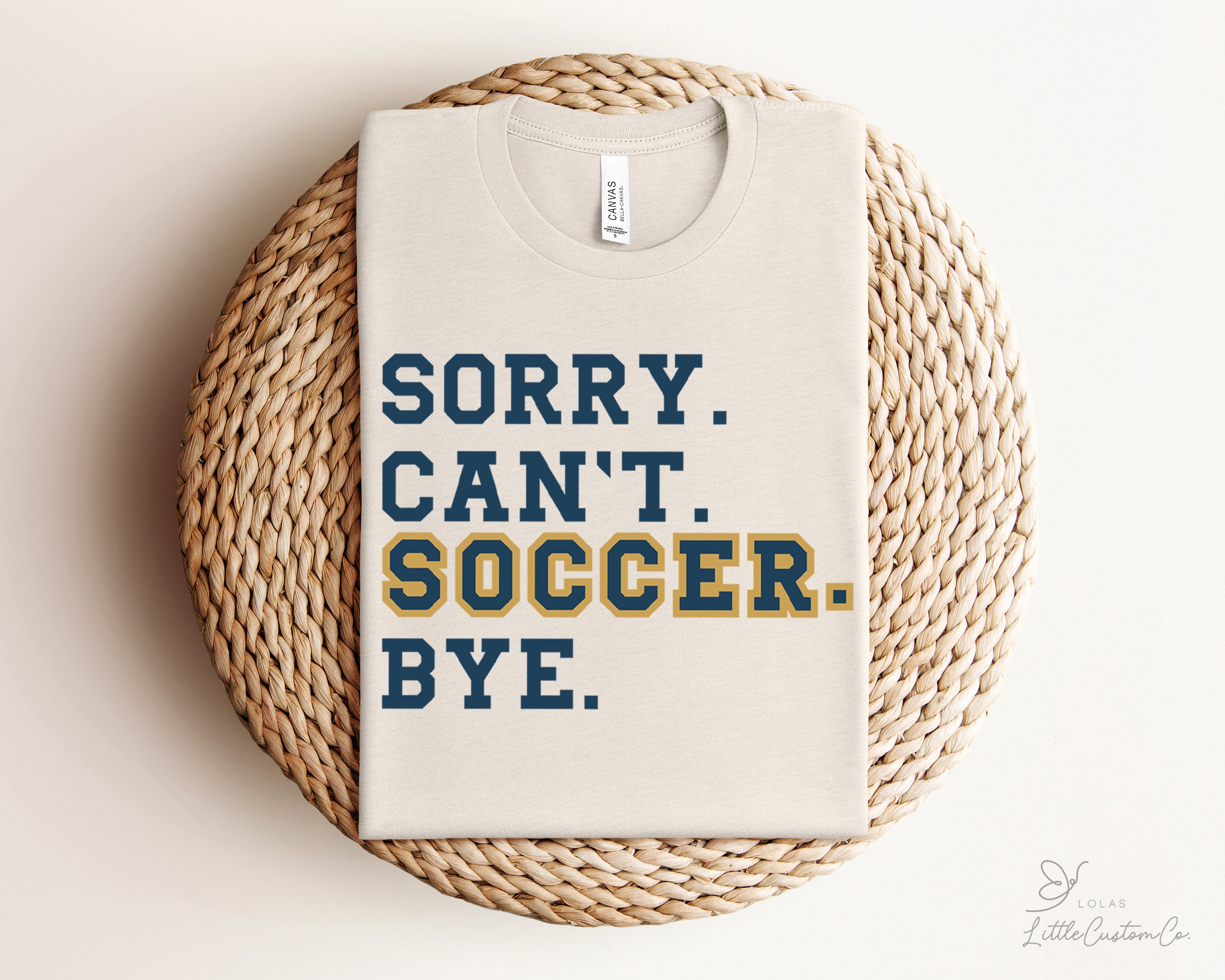 Sorry Can't Soccer Bye SVG | Sorry Cant Soccer Bye Png - Etsy