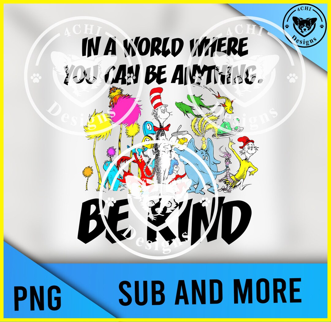 In a World Where You Can Be Anything Be Kind-png File for Sublimation ...