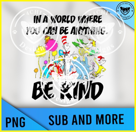 In a World Where You Can Be Anything Be Kind-png File for | Etsy