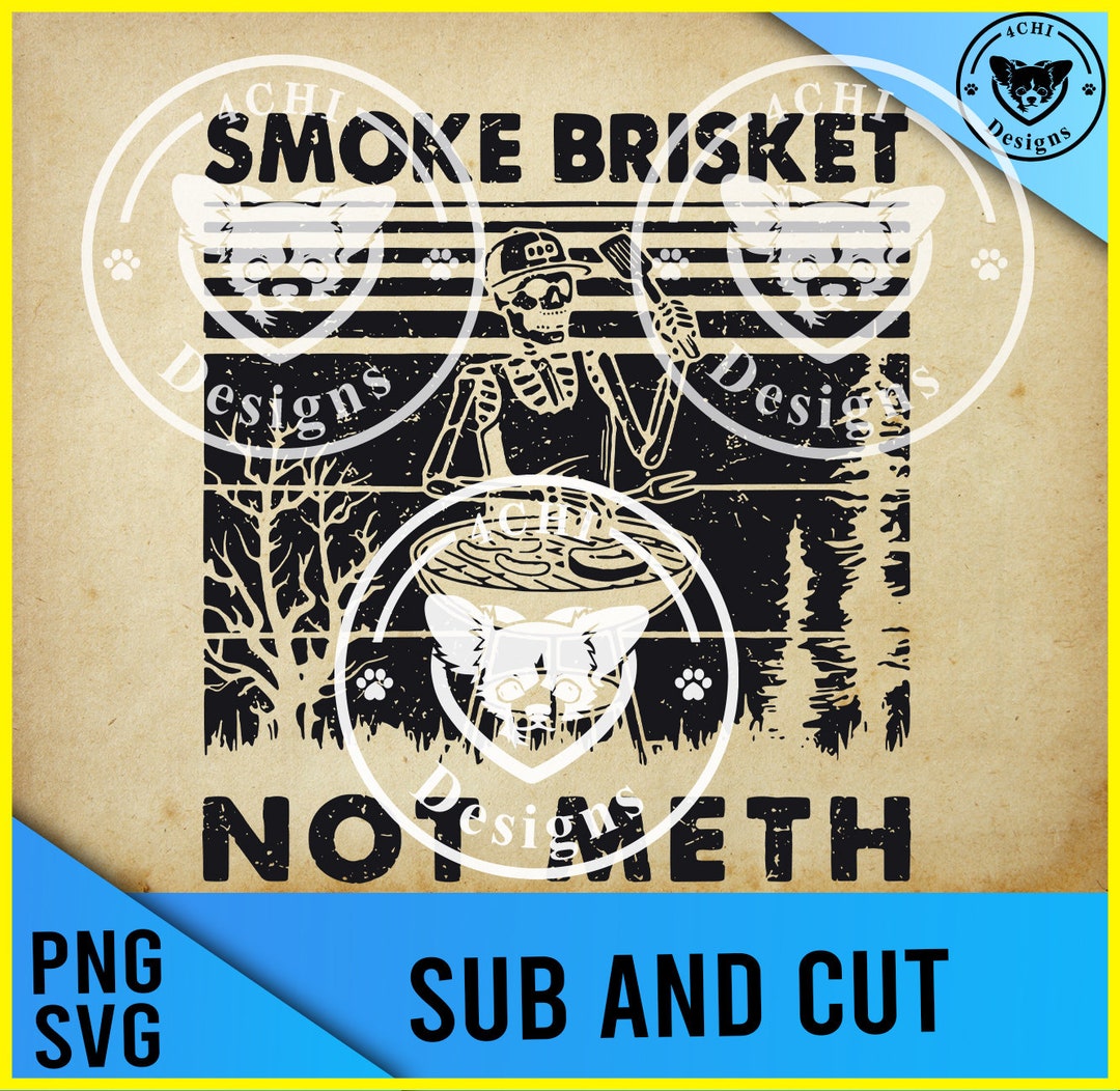 Smoke Brisket Not Meth-skull Vintage-png Svg Digital File for ...