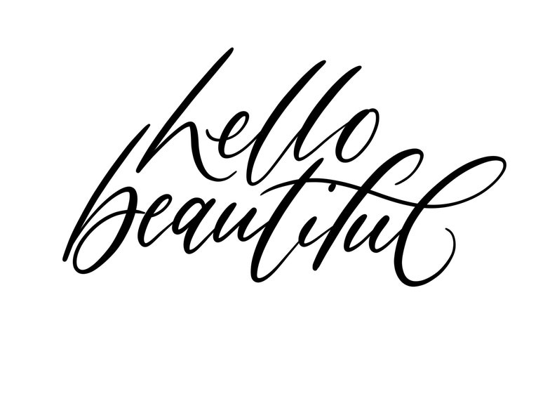 Hello Beautiful Calligraphy SVG File for Personal Use on Cricut or ...