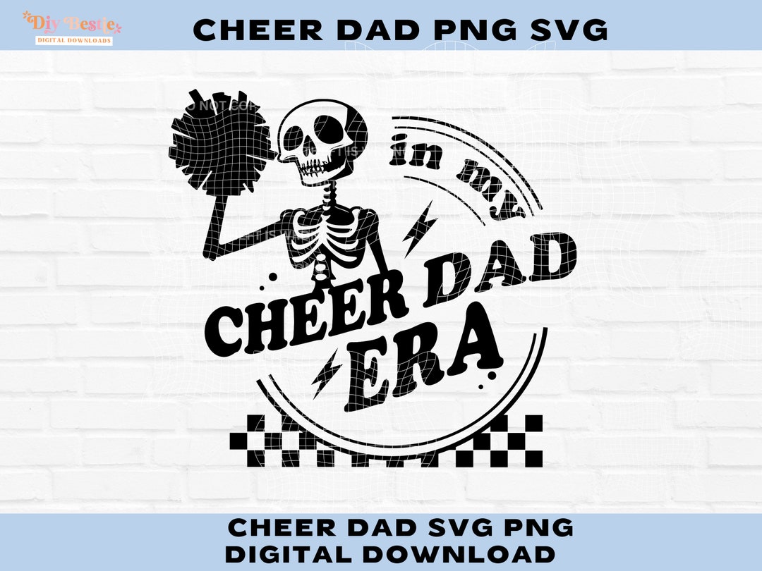 Cheer Dad SVG PNG Cheerleading Cheerleader Cheer Mom in My Dad Era Mama ...