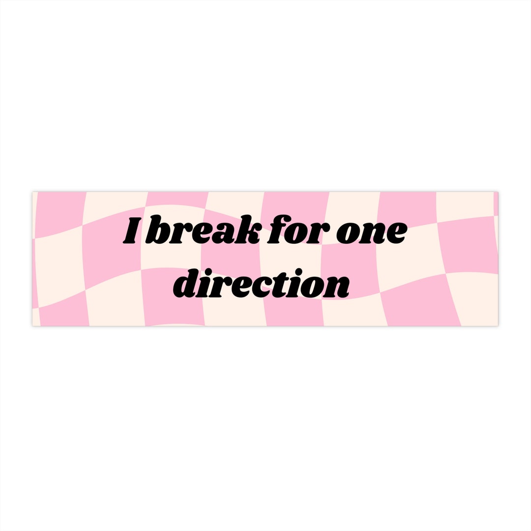 I Break for One Direction Bumper Stickers - Etsy