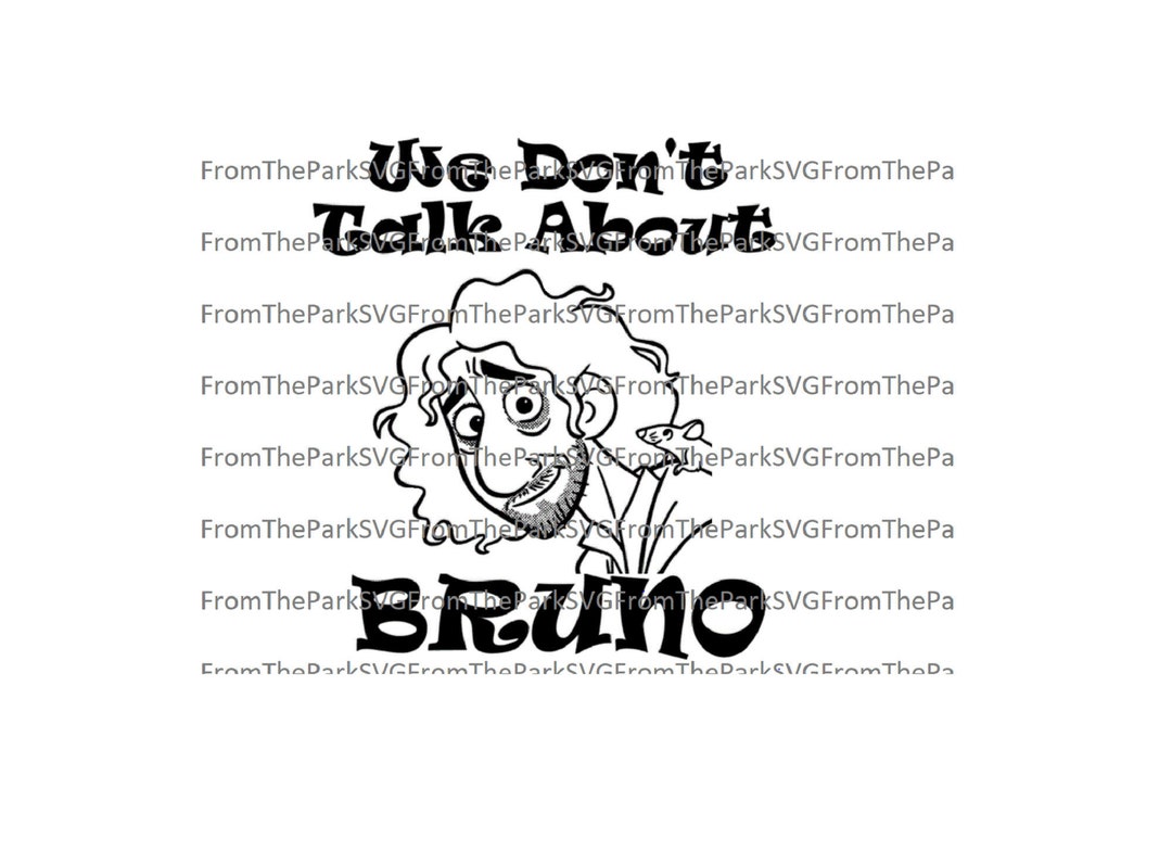 Encanto We Don't Talk About Bruno Digital File Download / SVG / PDF ...