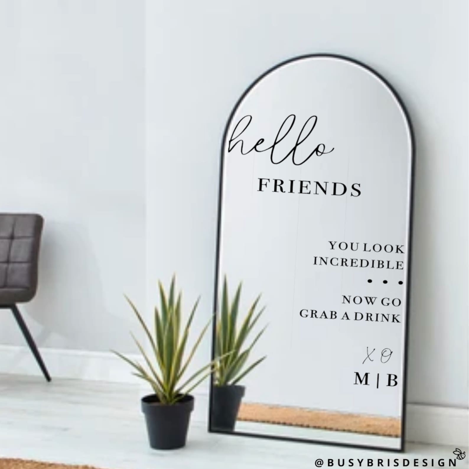 Hello Friends You Look Incredible Now Go Grab A Drink XO - Custom ...