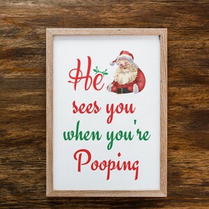 He Sees You When Your Pooping, Funny Santa Bathroom Sign, Christmas ...