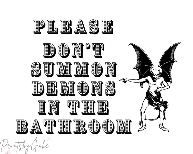 Please Don't Summon Demons in the Bathroom, Bathroom Sign, Halloween ...