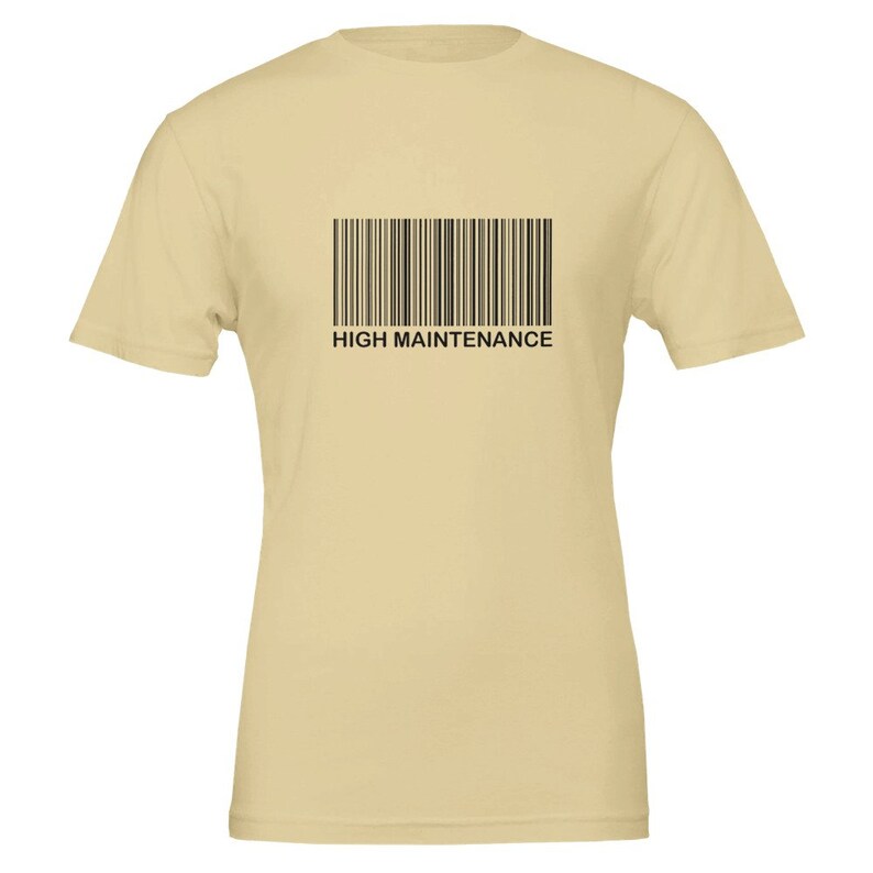 HIGH MAINTENANCE interactive BARCODE Premium Unisex Crewneck T-shirt ...