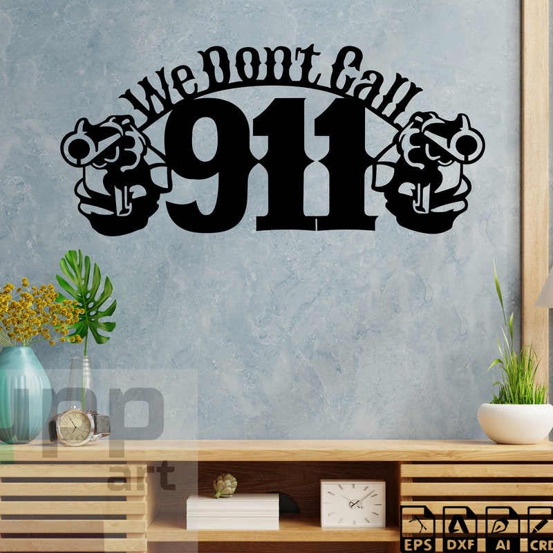 We Don't Call 911 - Etsy