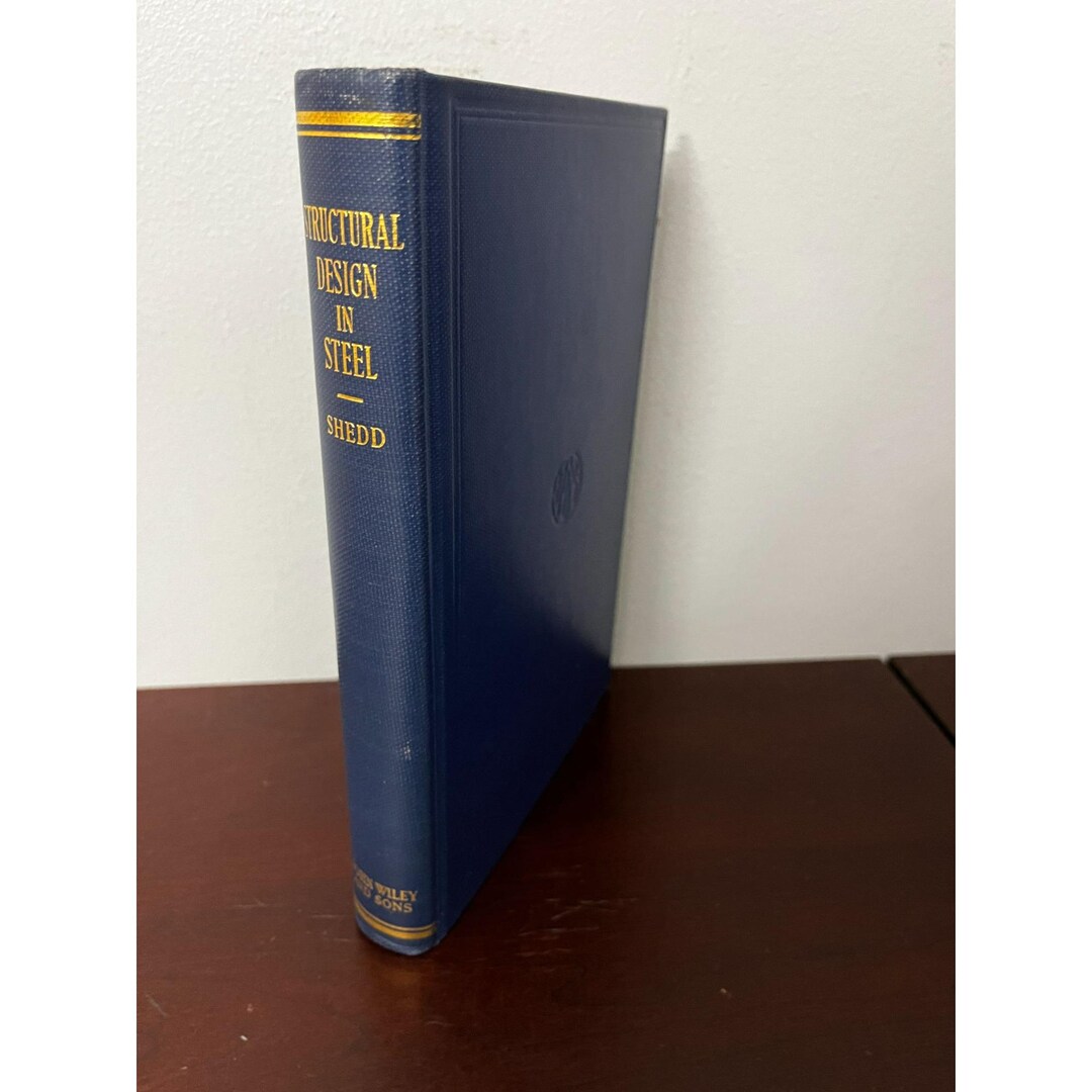 HC Book 1949 Structural Design and Steel Thomas C Shedd 11th Printing W ...
