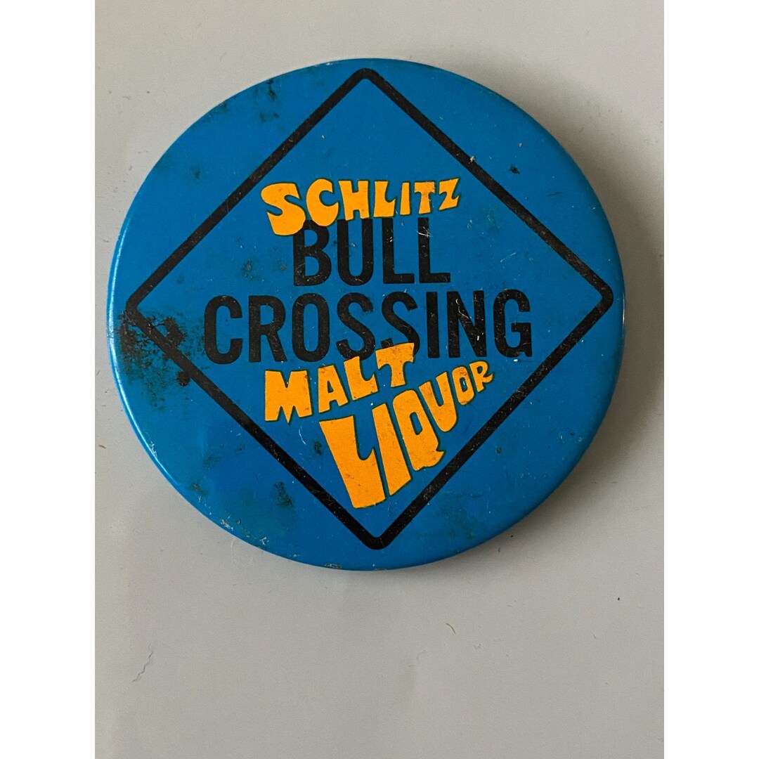 Vintage SCHLITZ Bull Crossing MALT LIQUOR Beer Blue Advertising Pinback ...