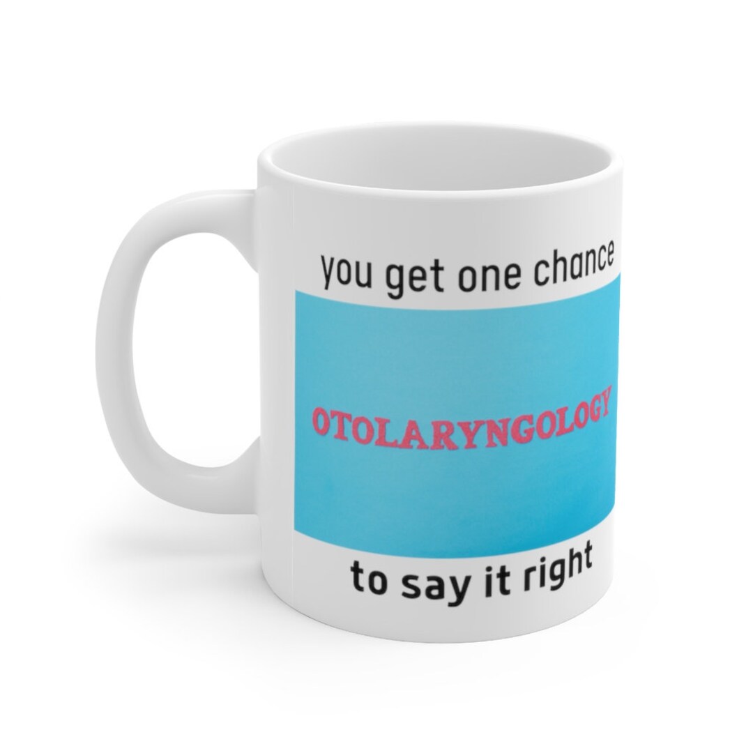 Funny ENT Doctor Gift | Otolaryngologist Coffee Mug | Medical Present ...