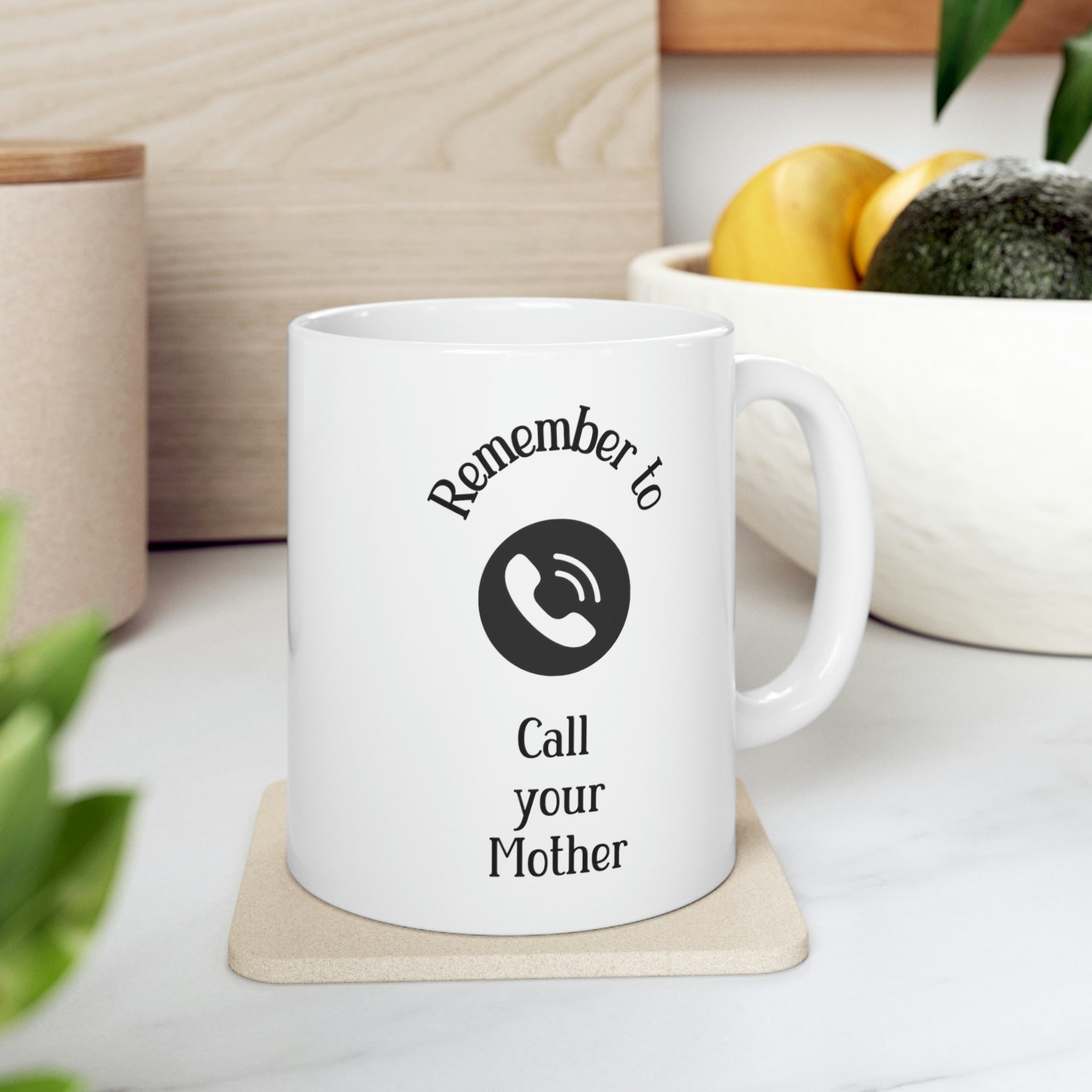Remember to Call Your Mother Ceramic Mug/college Gift Mug/funny Mug - Etsy