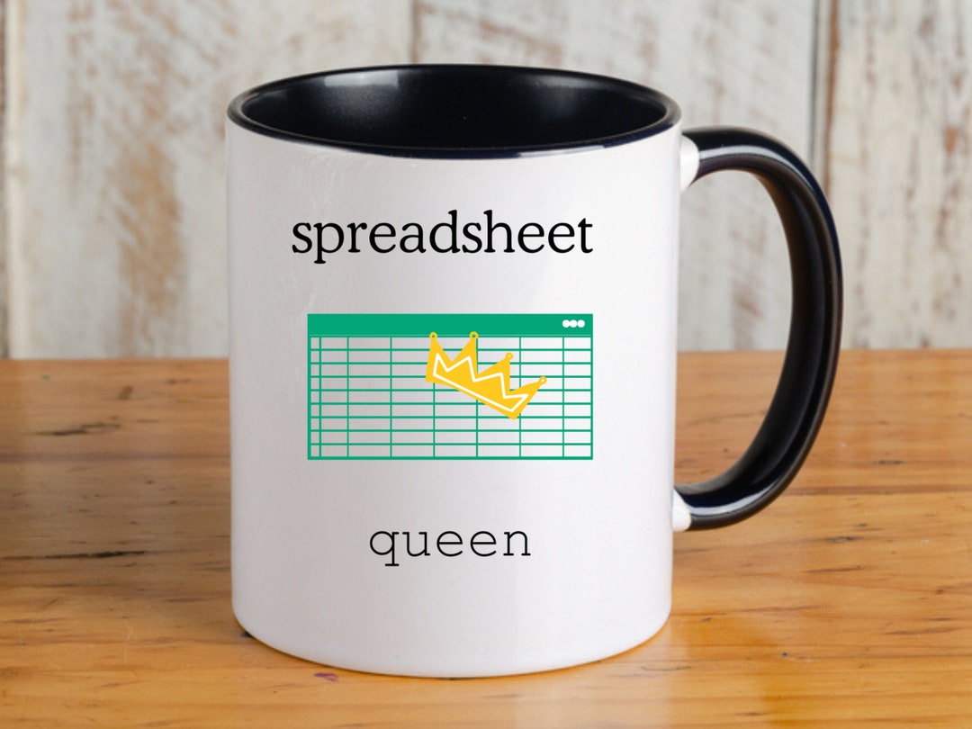 Spreadsheet Queen Mug Funny Office Coffee Cup Accountant Gift Data ...