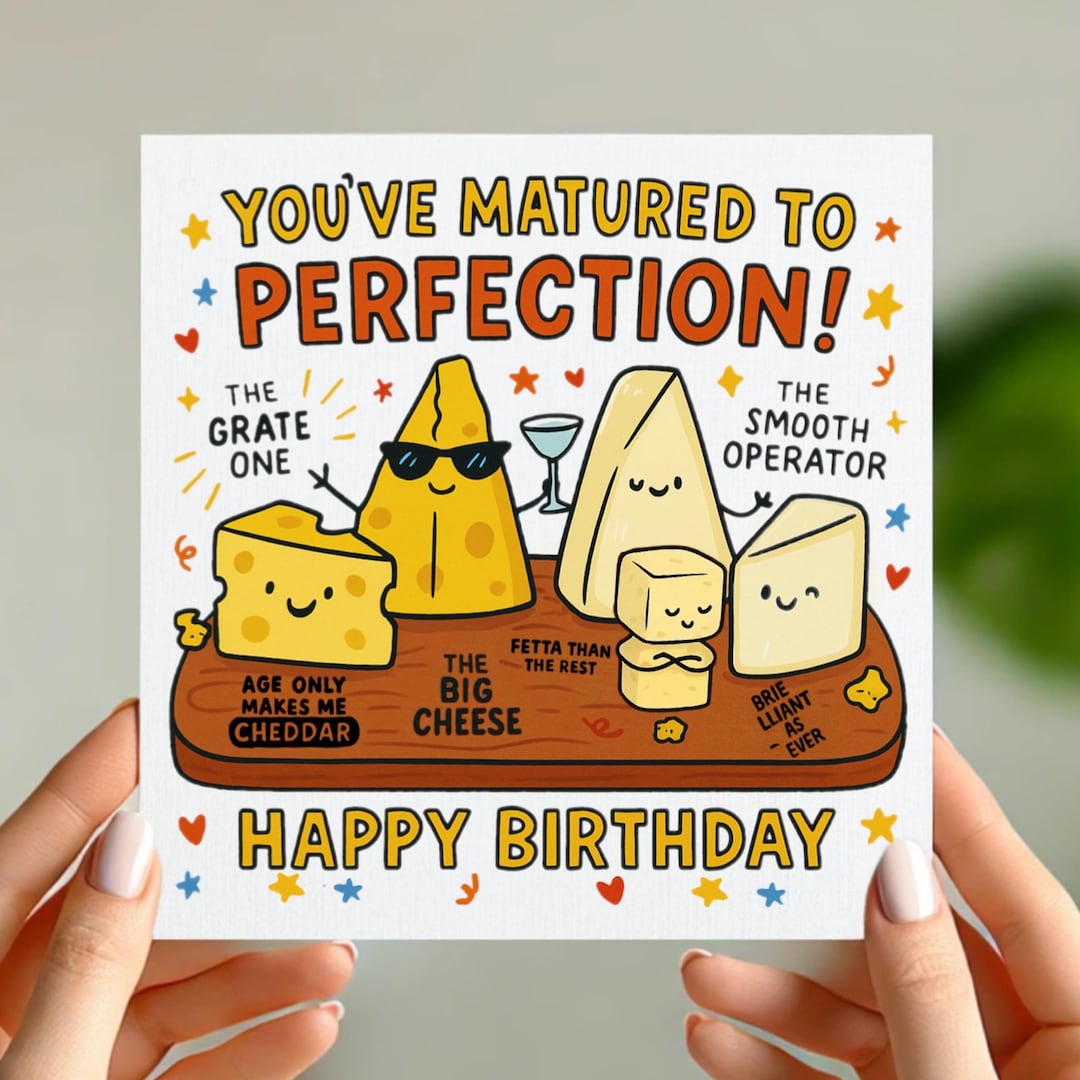 Funny Cheese Birthday Card - Pun Card for Him or Her- You’ve Matured to ...