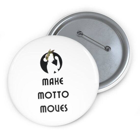 Make Motto Moves/custom Pin Buttons - Etsy