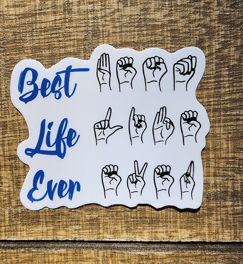 JW - Die Cut Vinyl Sticker - ASL - Best Life Ever - Etsy