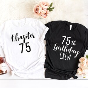 Chapter 75 Shirt, 75th Birthday Crew, 75th Birthday Shirt for Women ...