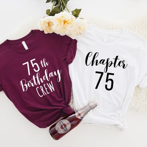 Chapter 75 Shirt, 75th Birthday Crew, 75th Birthday Shirt for Women ...