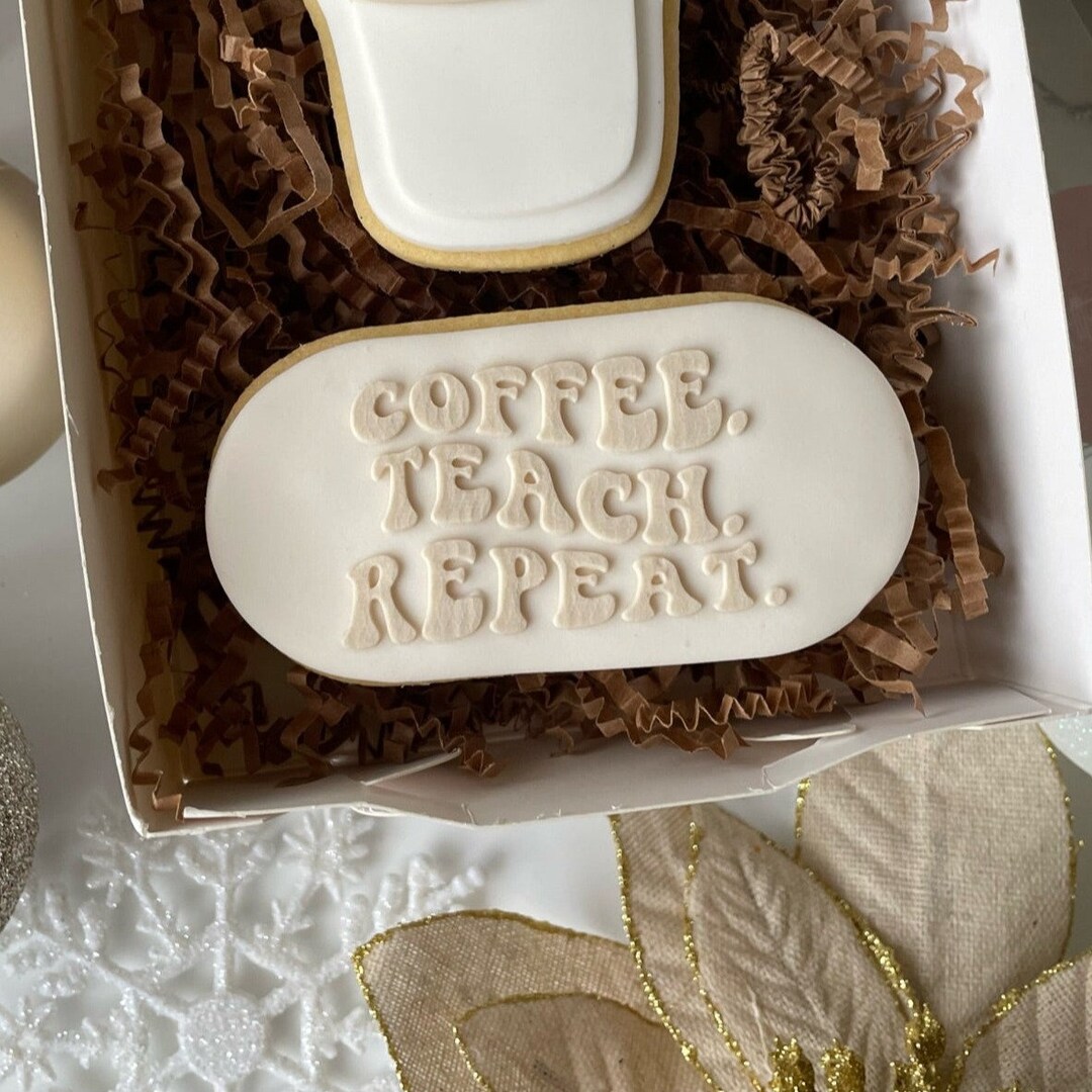 Coffee Teach Repeat Teacher Appreciation Cookie Cutter and Fondant ...