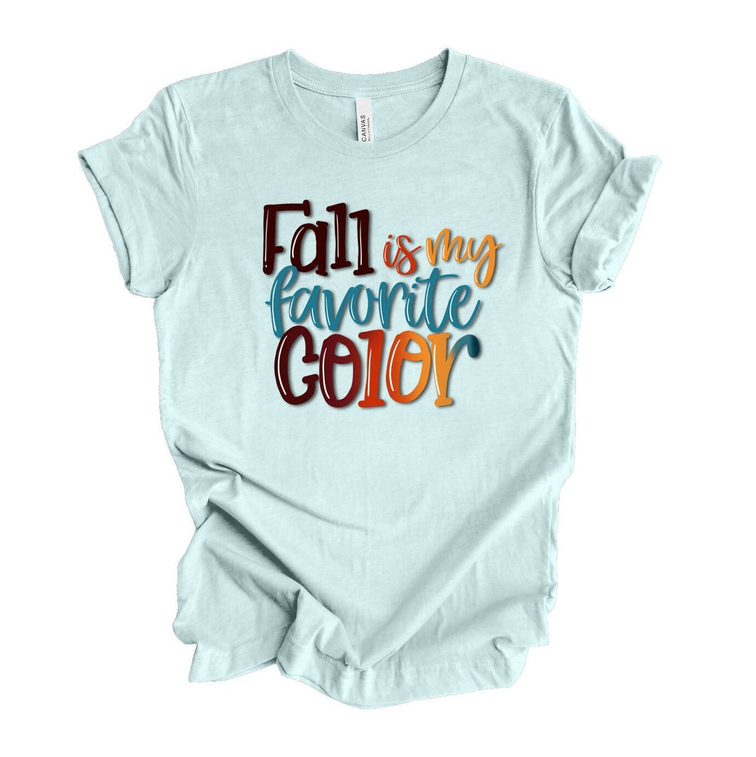 Fall is My Favorite Color Htv, Fall Htv, Fall Transfers, Iron on Vinyl ...