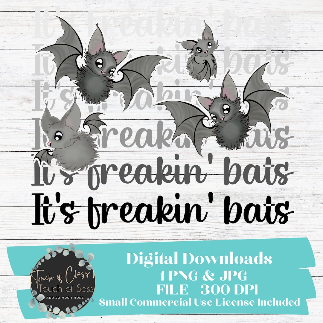 It's Freakin' Bats, Bats, Cute Bats Shirt PNG File, Hand Drawn Bat ...