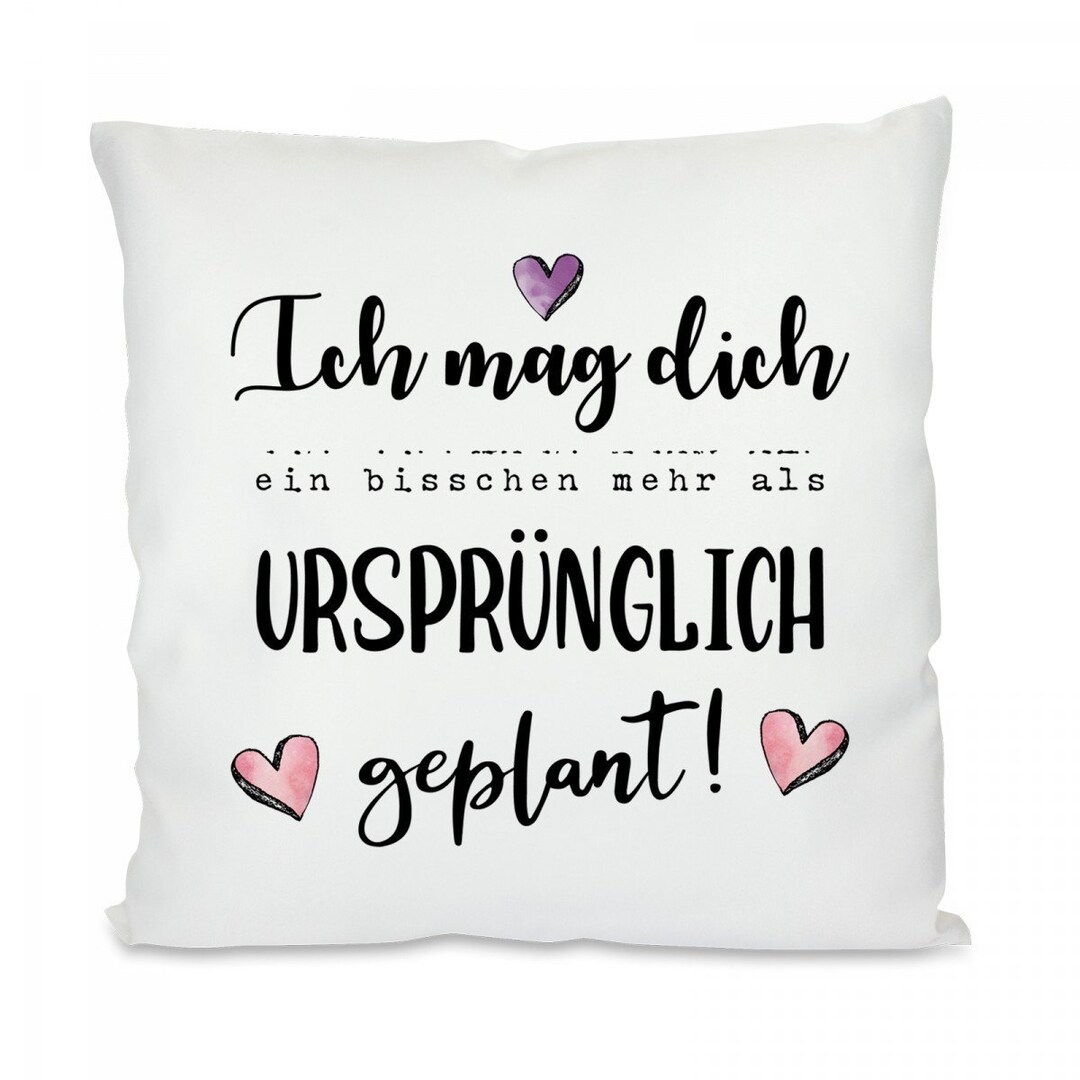 Ich Mag Dich Ein Bisschen Mehr Als Ursprunglich Geplant