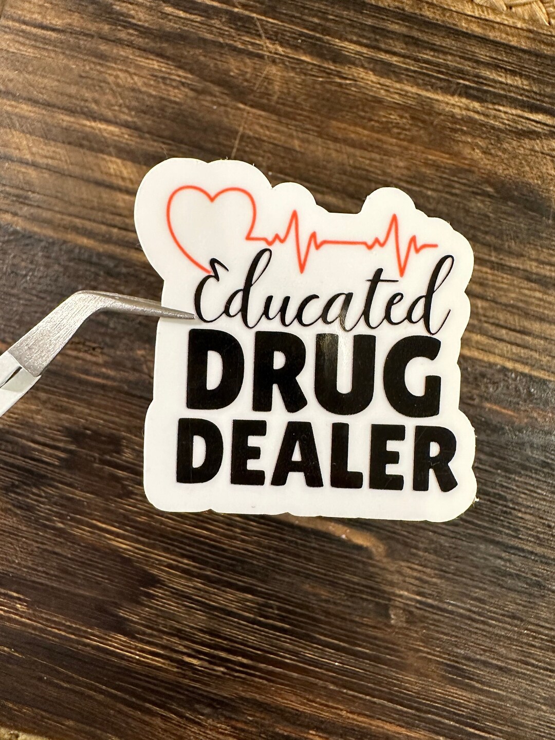 Educated Drug Dealer, Decal for Laptop, Nursing Sticker, GYM Sticker ...
